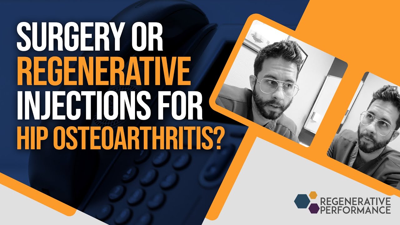 Surgery or Regenerative Injections for Hip Osteoarthritis - YouTube