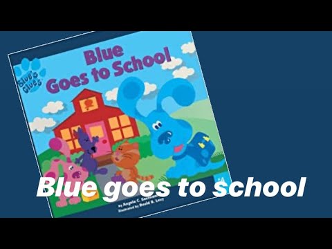 Blue Goes to School - YouTube