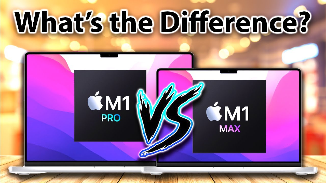 MacBook Pro M1 Pro Vs M1 Max - What Should I Buy? - YouTube