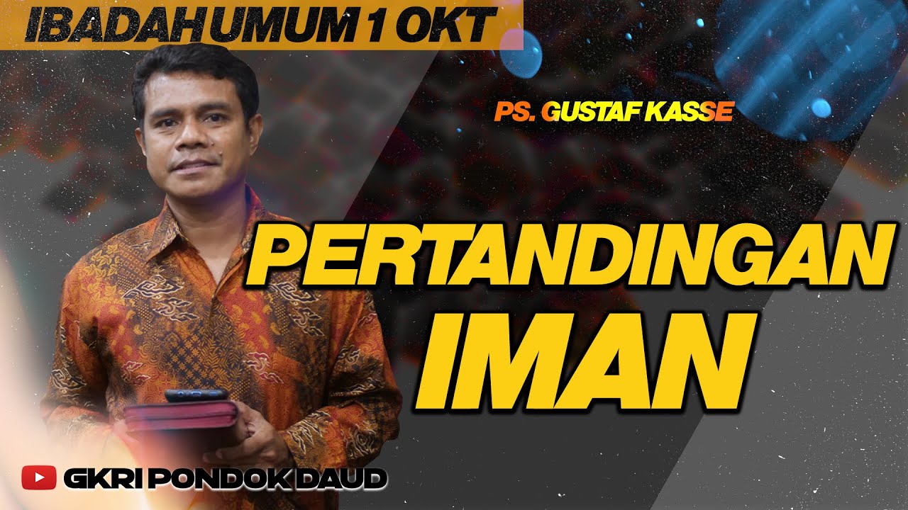 PERTANDINGAN IMAN // Ibadah Umum GKRI Pondok Daud - YouTube