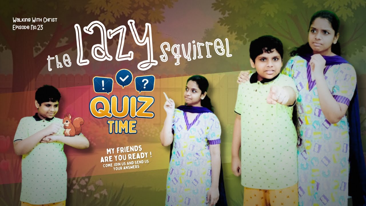 The Lazy Squirrel||Walking With Christ|| Kids Special|| Sunday School ...