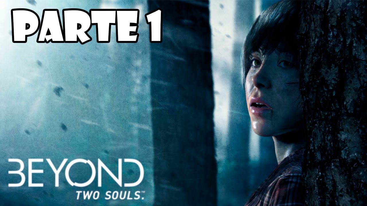 Beyond Two Souls Gameplay Walkthrough - Parte 1 - Español (PS3 Gameplay ...