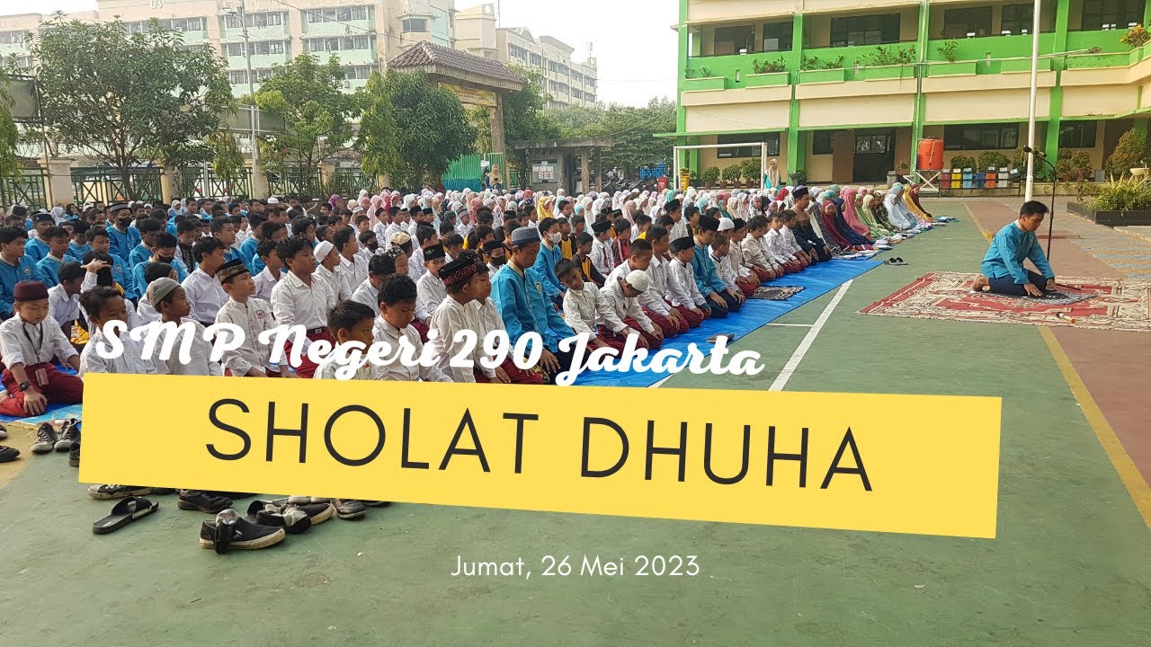 Sholat Dhuha | Kegiatan Pembiasaan Hari Jum'at | SMP Negeri 290 Jakarta ...