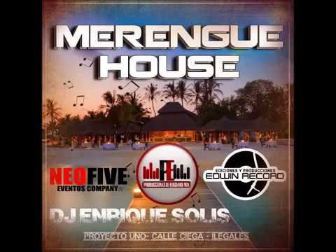MERENGUES HOUSE - MERENGUE HIP HOP - MERENGUE HOUSE MIX Proyecto uno ...