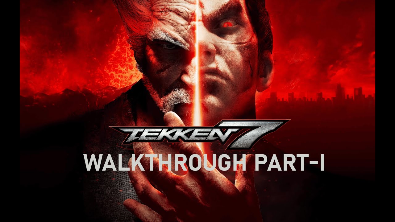 Tekken 7 | Full Gameplay Walkthrough Part-1 (Chapter 1 to Chapter 5 ...