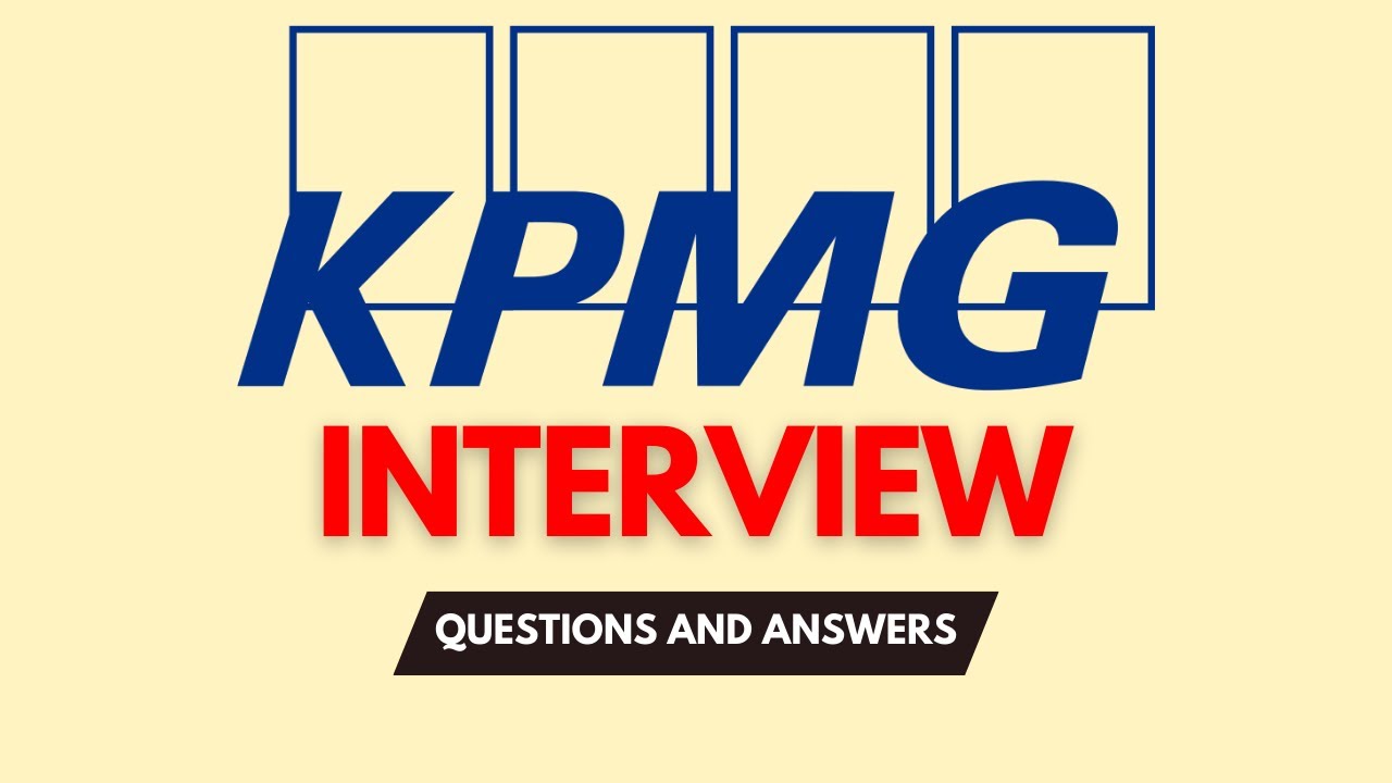 Top 25 KPMG Interview Questions and Answers for 2026 - YouTube
