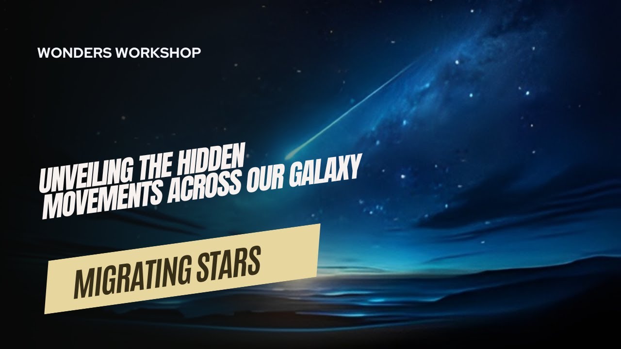 Migrating Stars: Unveiling the Hidden Movements Across Our Galaxy - YouTube