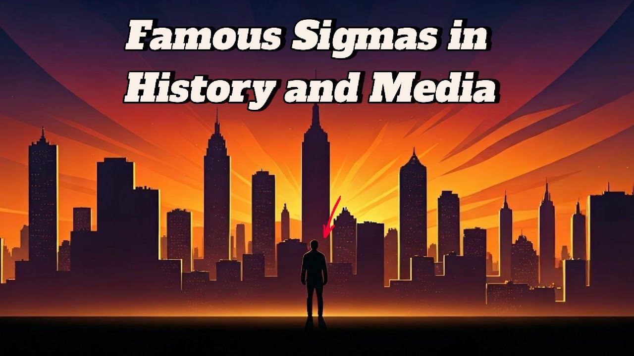 Famous Sigmas in History and Media - YouTube