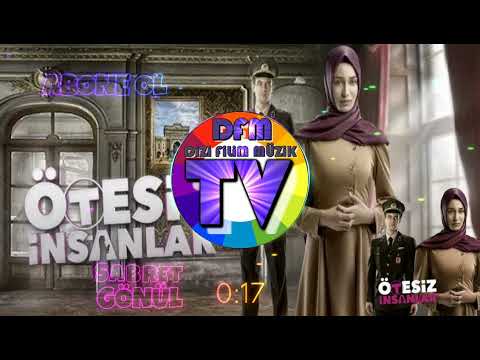 ÖTESİZ İNSANLAR SABRET GÖNÜL MÜZİĞİ