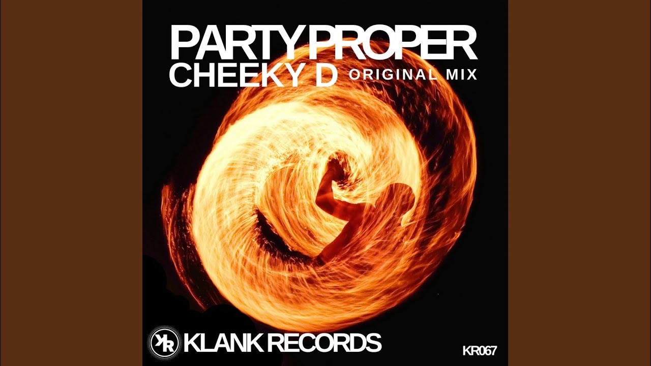 Party Proper (Original Mix) - YouTube