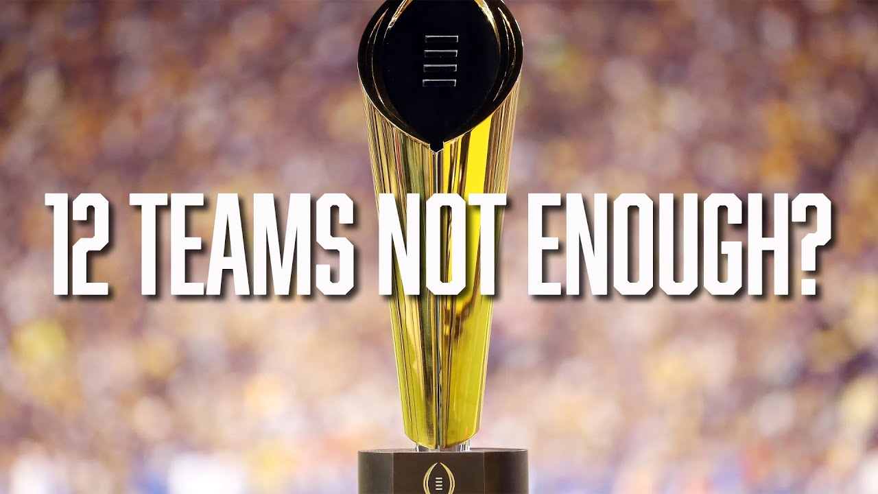 Before We Even Get a 12 Team Playoff People Are Wanting a 14 team ...