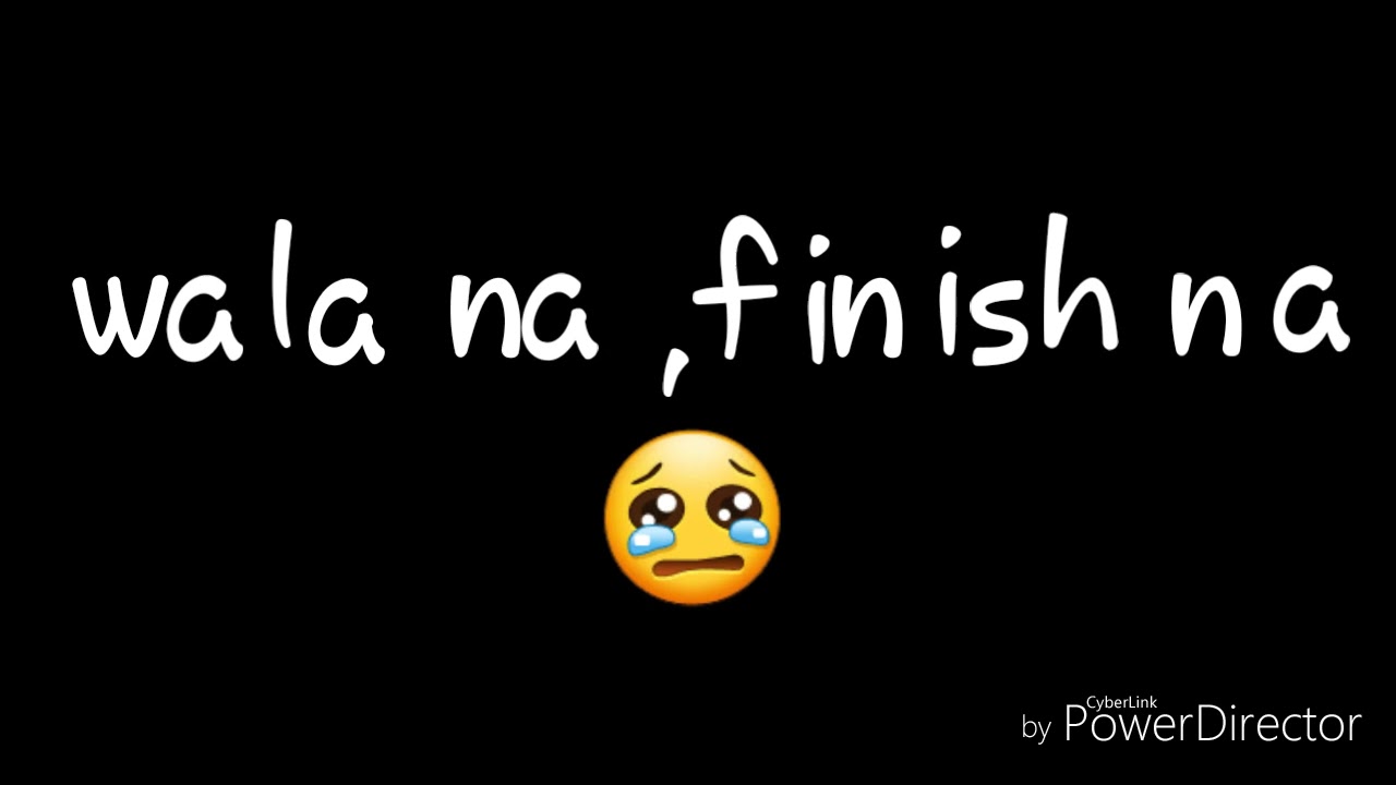 Wala na,finish na 💔😢 - YouTube
