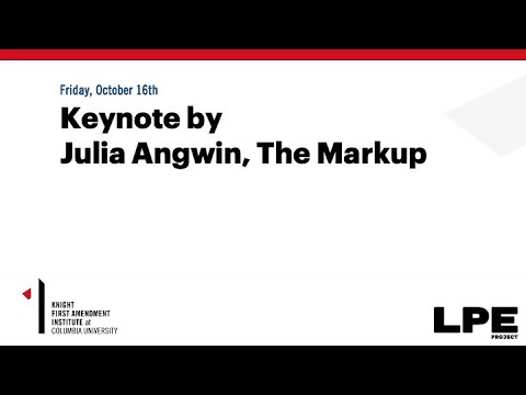 Data and Democracy: Keynote with Julia Angwin co-founder and editor-in ...