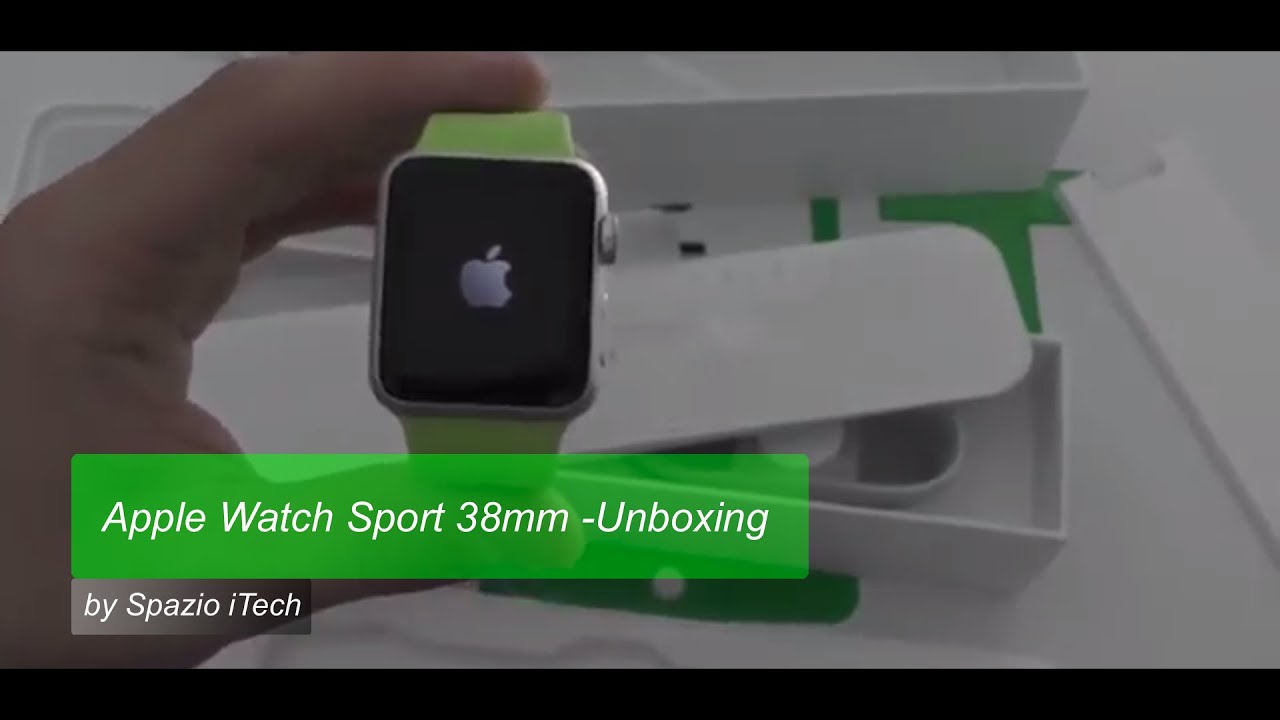 Apple Watch Sport unboxing italiano by Spazio iTech - YouTube