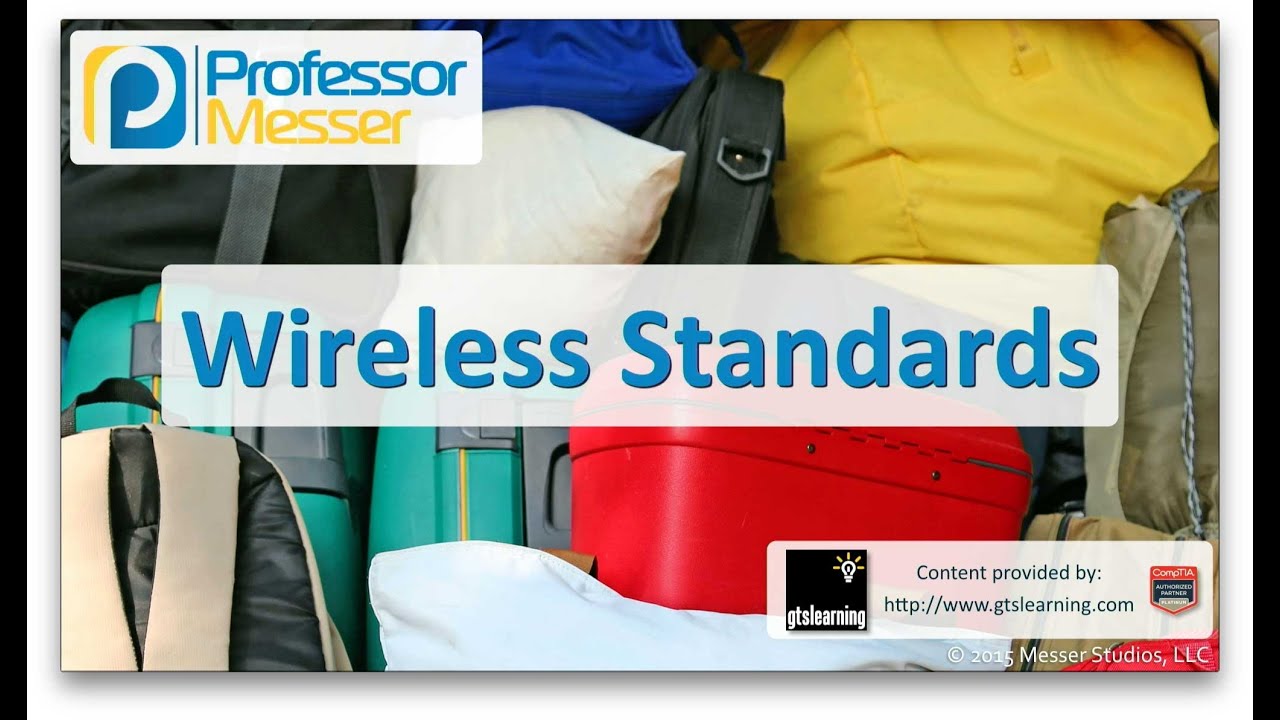 Wireless Standards - CompTIA A+ 220-901 - 2.5 - YouTube
