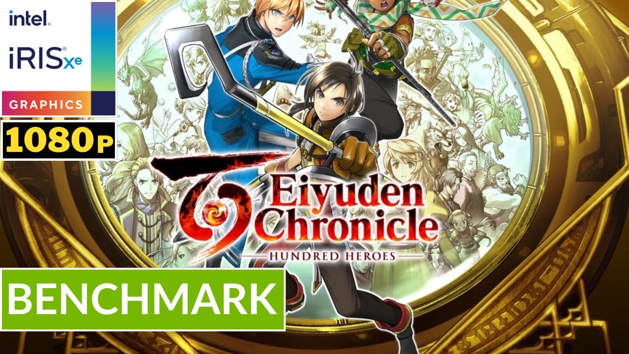 EIYUDEN CHRONICLE: HUNDRED HEROES - INTEL Iris XE Ver. 5382 | Potato ...
