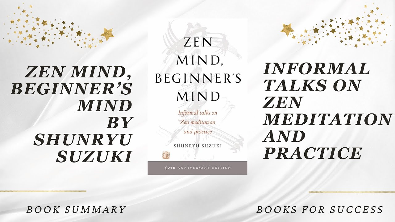 Zen Mind, Beginner's Mind: Informal Talks on Zen Meditation and ...