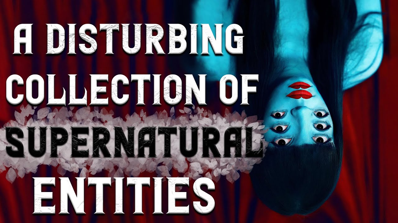 "A Disturbing Collection of Supernatural Entities" Immersive Narrations ...