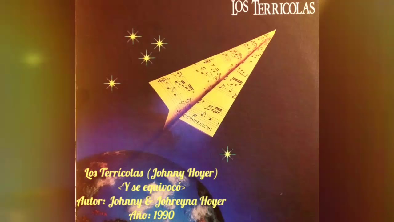 Los Terrícolas (Johnny Hoyer) -Y se equivocó- (1990) - YouTube