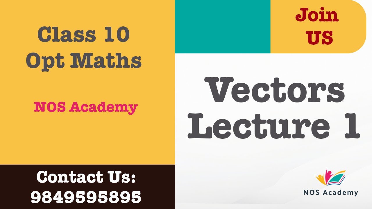 01 Day 1 Class 10 Opt Math | Vectors Lecture 1 | NOS Academy | SEE ...