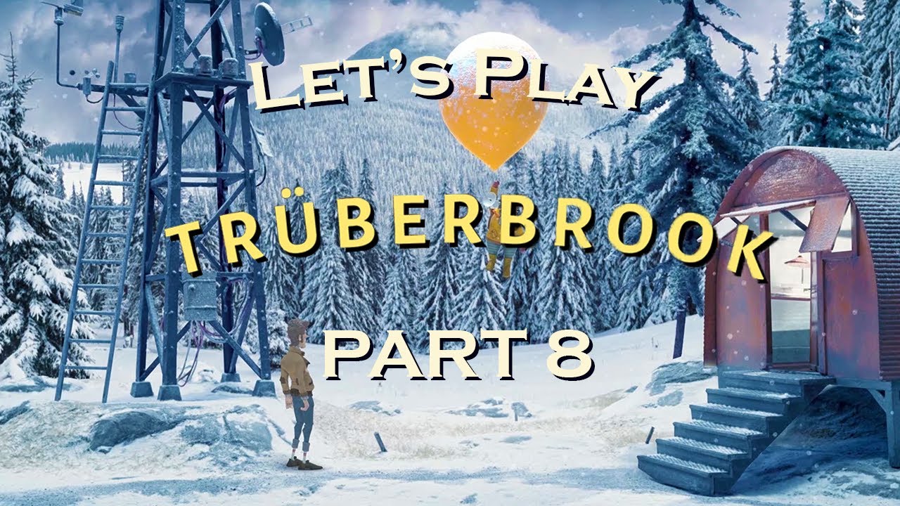 Gathering the Final Parts - part 8 - Truberbrook Let's Play Gameplay ...