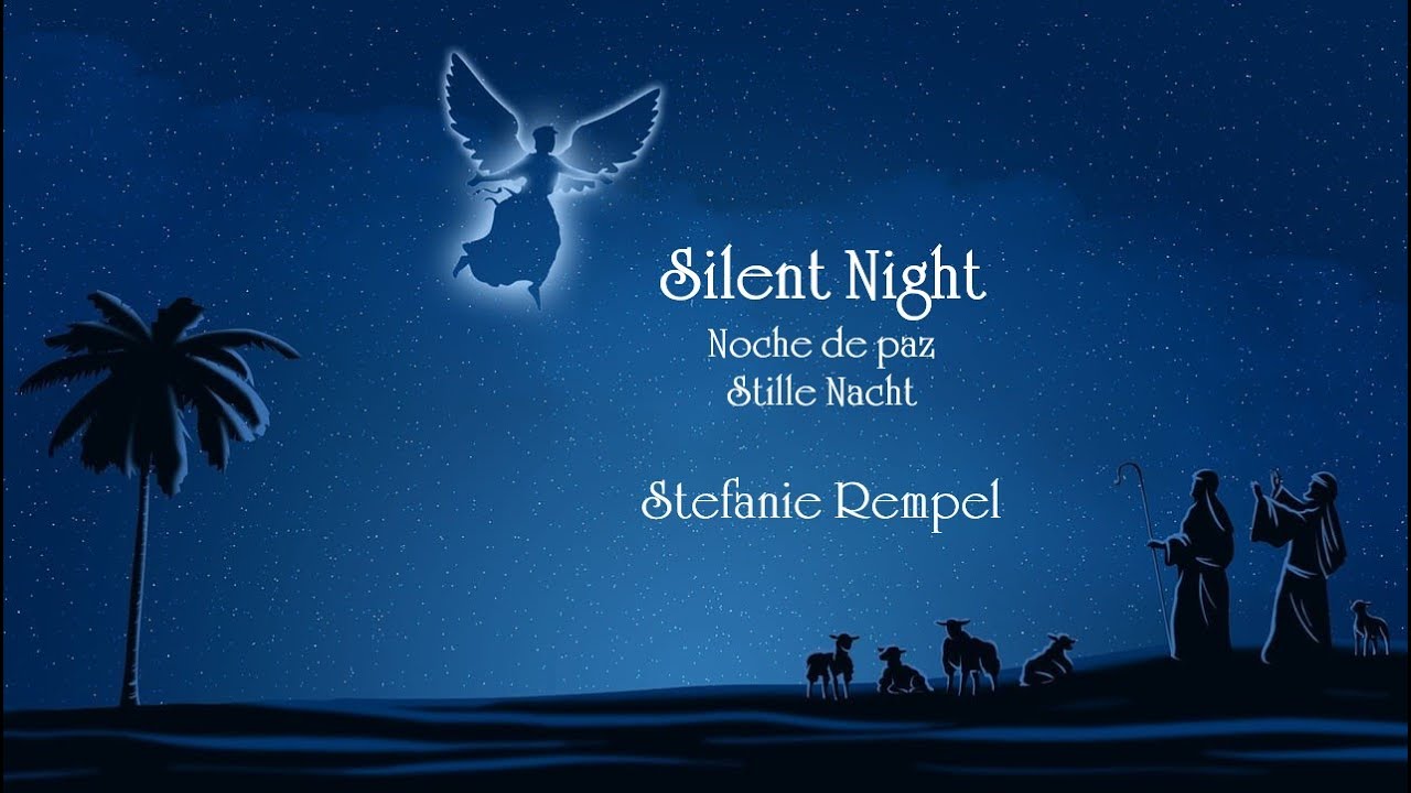 Silent Night (In English, Spanish and German) Stefanie Rempel - YouTube