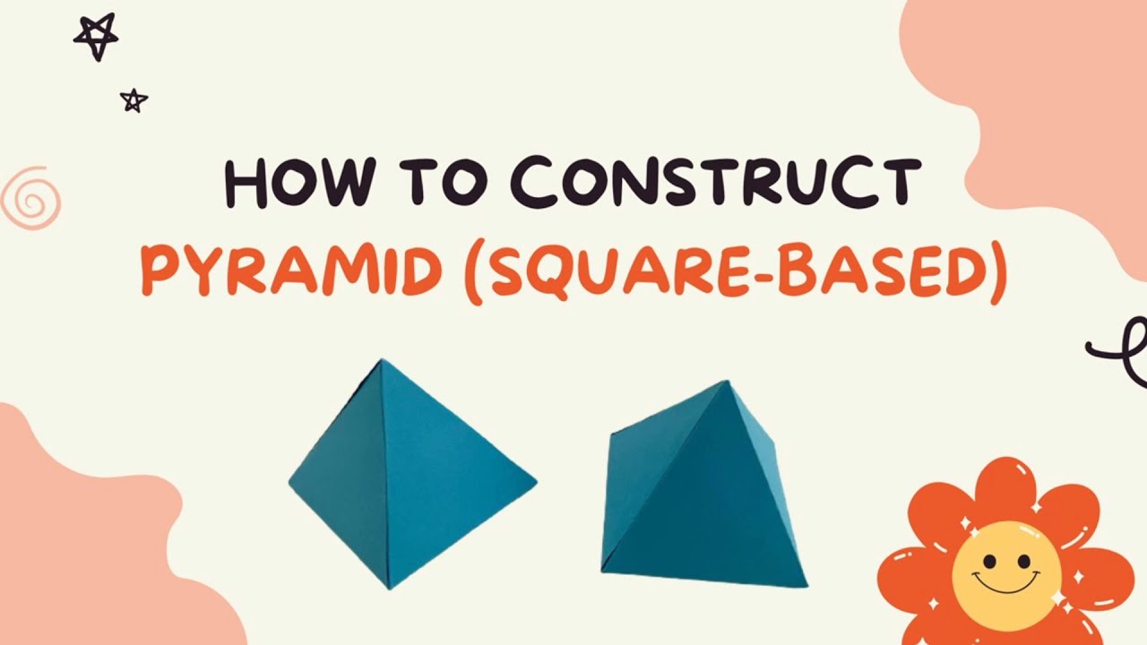How to Construct Pyramid (Square-Based) - YouTube