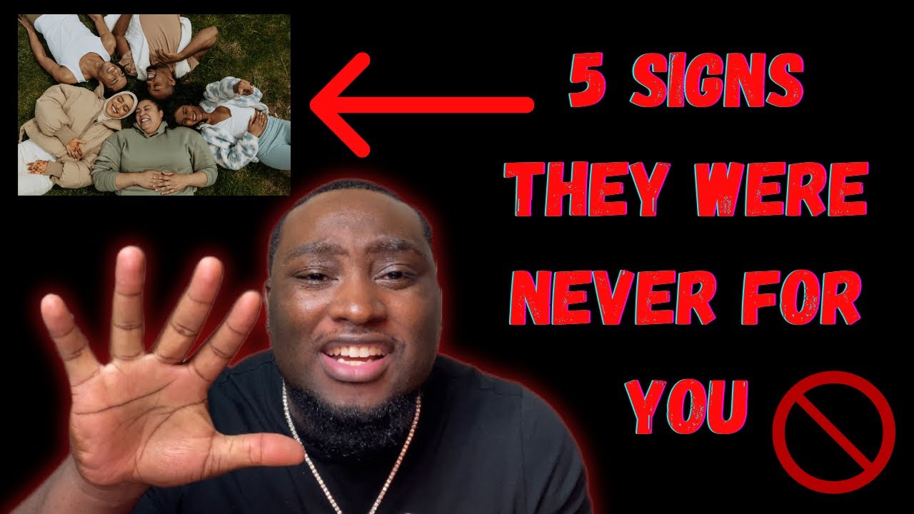 5 signs they were never for you - YouTube