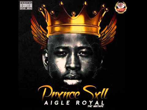 Prxnce Sxll Im Sheikh ( AIGLE ROYAL THE MIXTAPE )