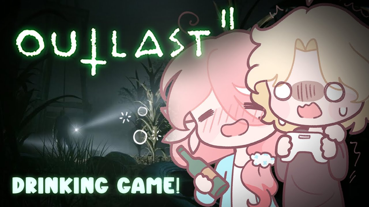 【OUTLAST 2 DRINKING GAME】Here we go again, baby!! (ᵕ—ᴗ—) (GORE WARNING ...