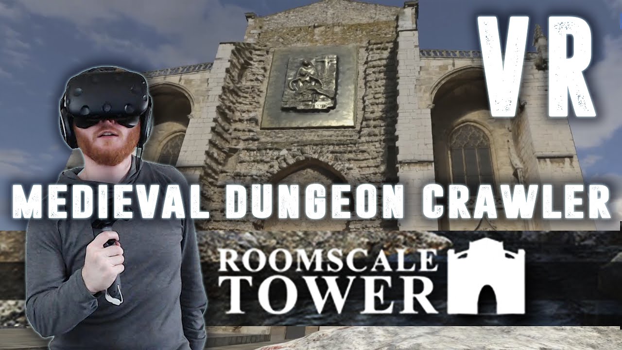 Roomscale Tower: Medieval VR game with photogrammetric graphics and ...