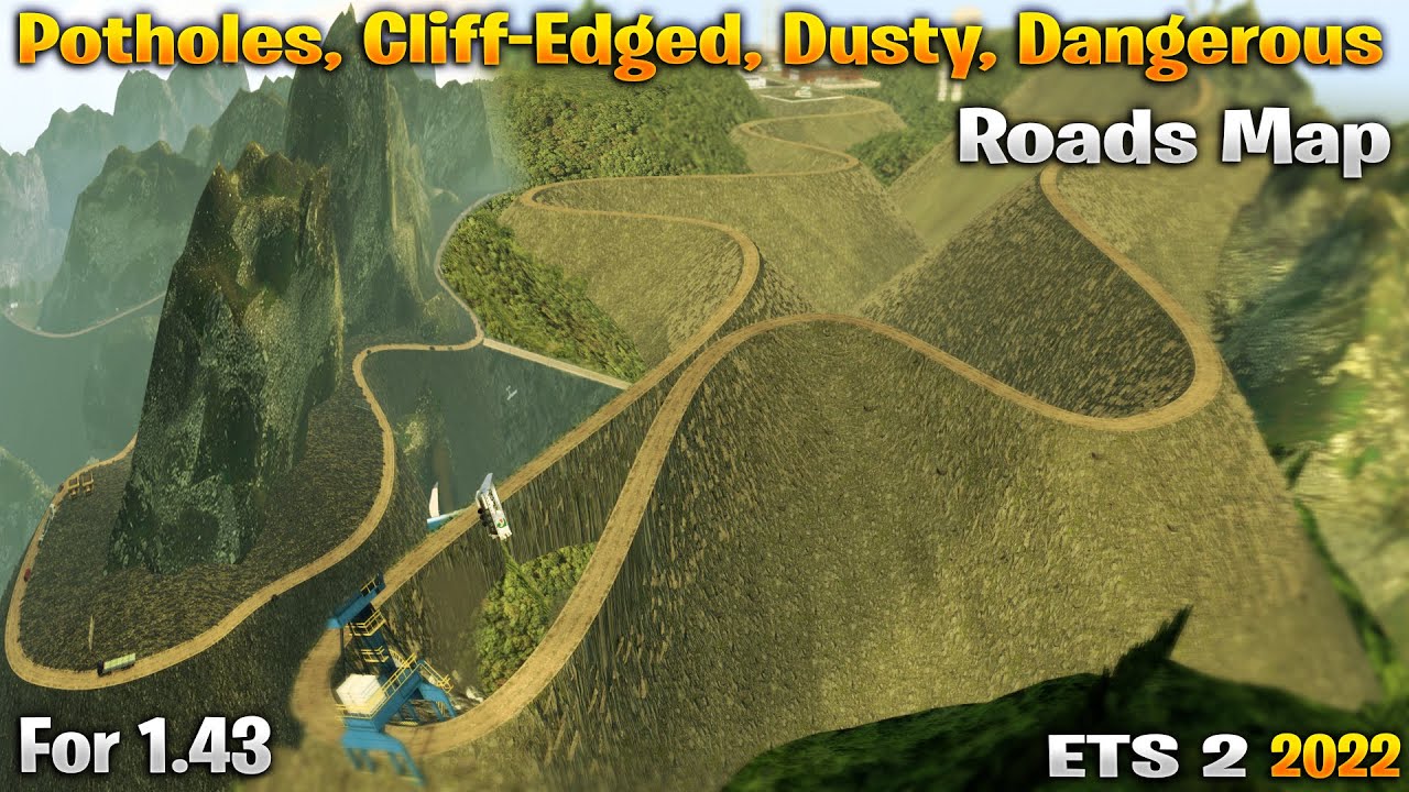 Potholes, Cliff-Edged, Dusty, & Dangerous Roads Map Mods for 1.43 | ETS ...