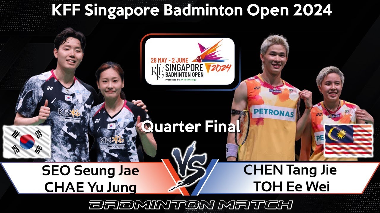SEO Seung Jae CHAE Yu Jung vs CHEN Tang Jie TOH Ee Wei | Singapore ...
