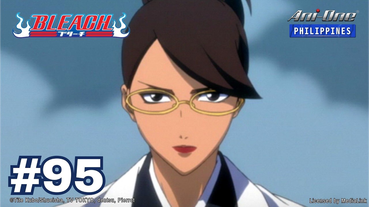 《BLEACH》Episode #95 (EN Sub / JP Dub) 【Ani-One Philippines】LIMITED TIME ...