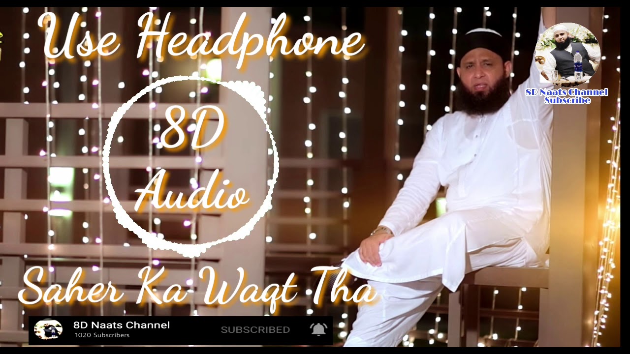 Anas younus || naats || Sahar ka waqt tha || 8D audio || 8D naats ...