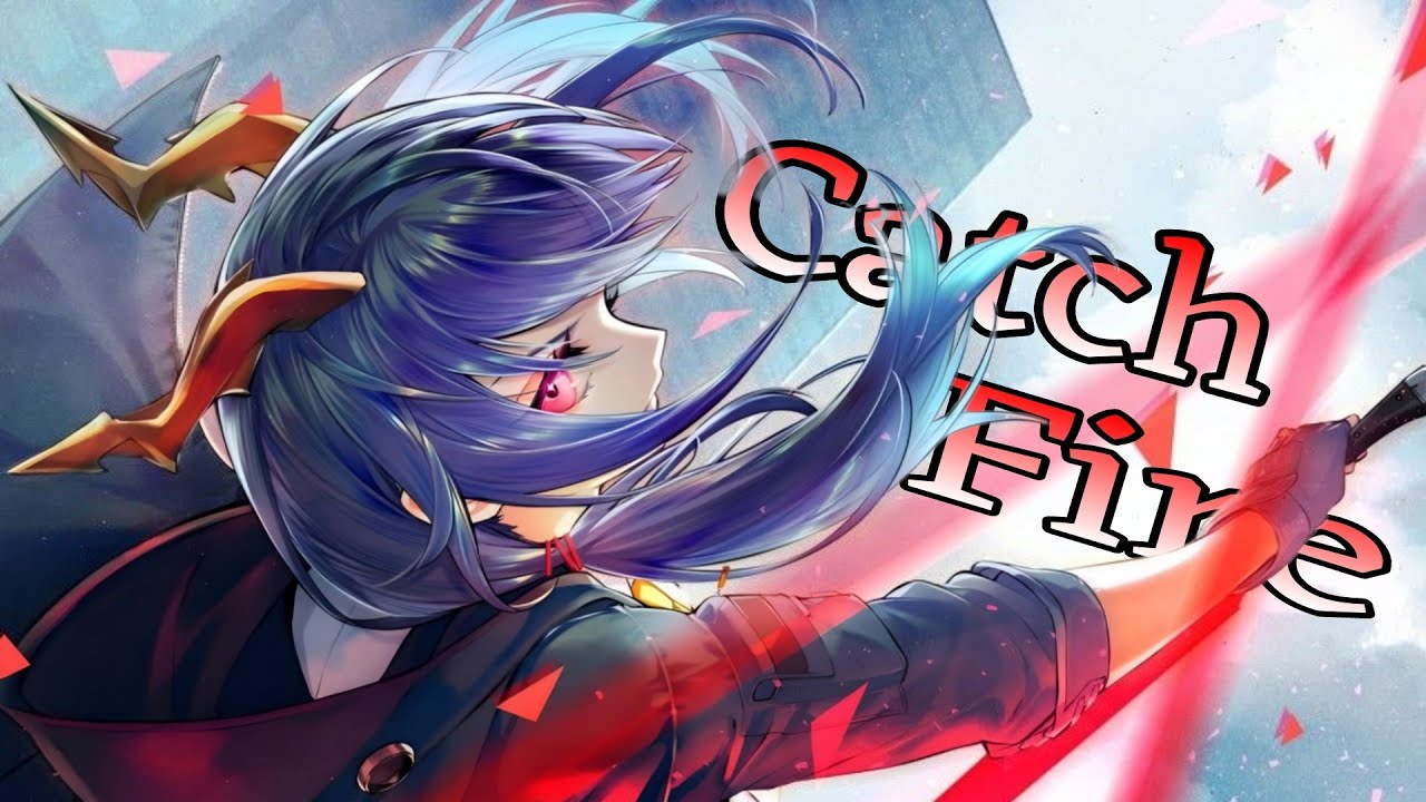 [ nightcore ] _-_ Catch_Fire - YouTube