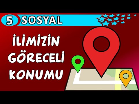 İlimizin Göreceli Konumu | 5. Sınıf Sosyal Bilgiler Konu Anlatımı | Mektepci