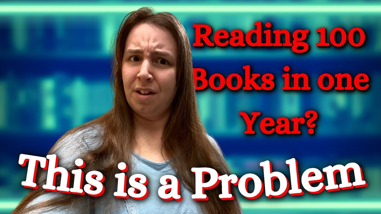 4 Reasons Not to Read 100 Books This Year: The Problems with Reading ...