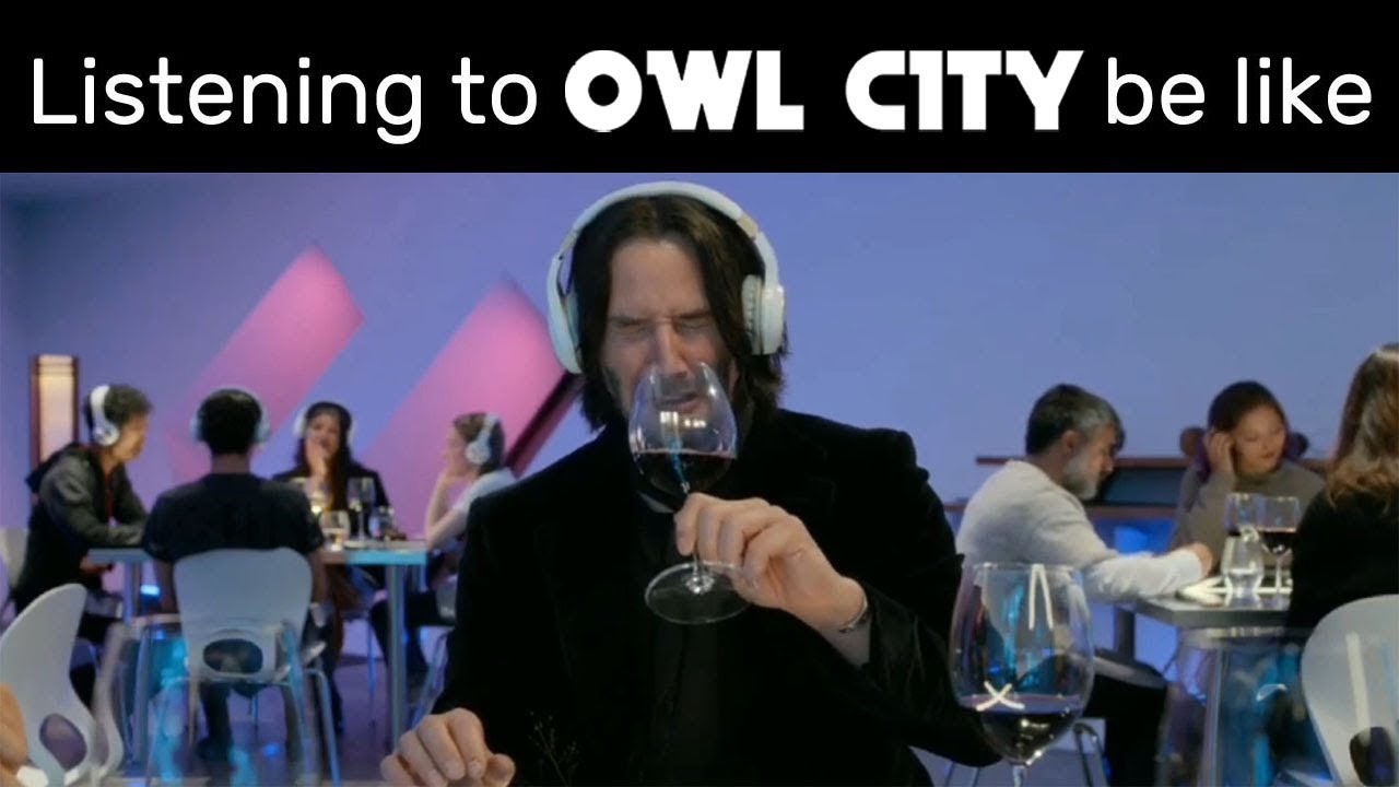Listening to Owl City be like - YouTube