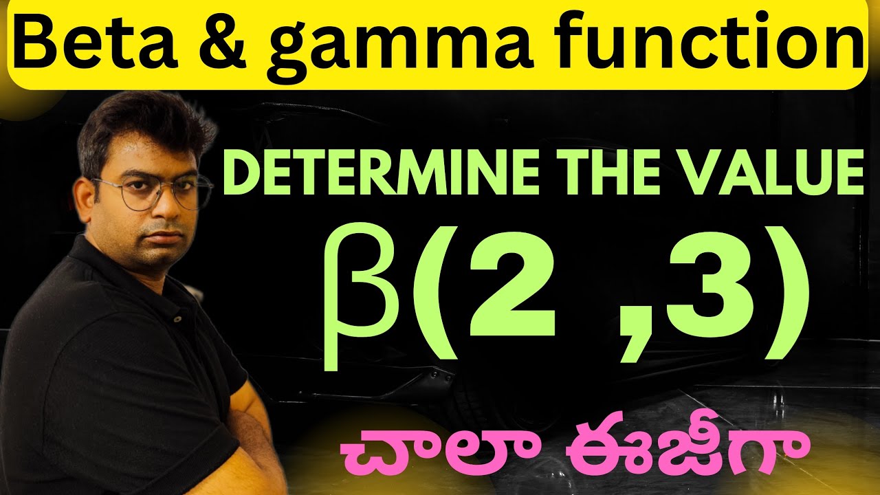 beta & gamma function|determine the value beta(2, 3) - YouTube