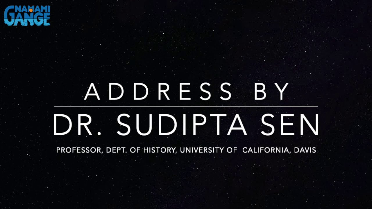 Ganga Lecture Series with Dr.Sudipta Sen - YouTube