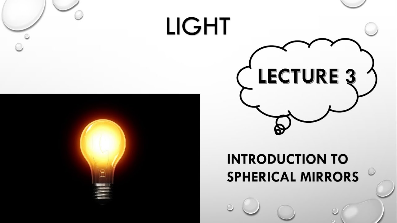 CLASS 10 LIGHT LECTURE 3 ---- INTRODUCTION TO SPHERICAL MIRRORS - YouTube