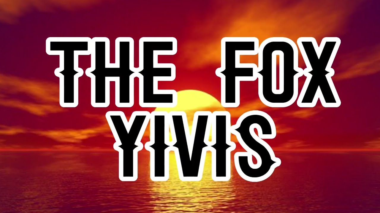 The Fox (What Does the Fox Say?) - Ylvis (Lyrics) - YouTube