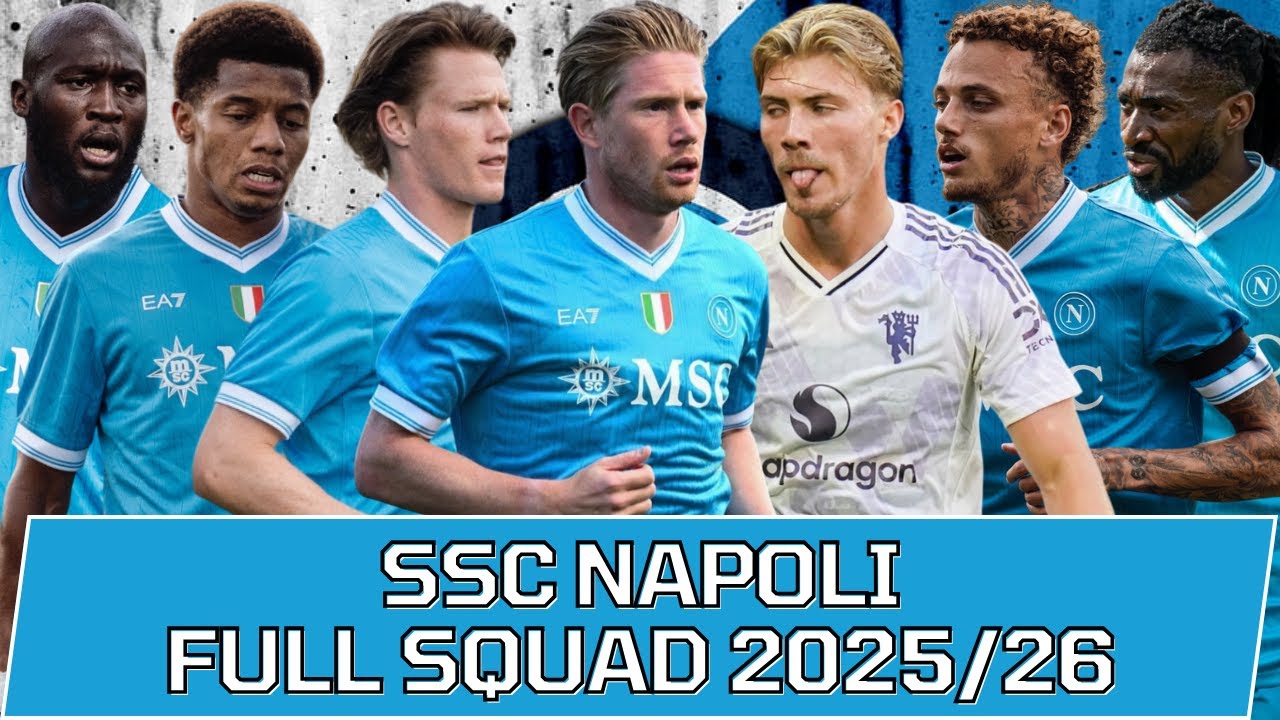 SSC NAPOLI FULL SQUAD SEASON 2025/26 | Napoli Squad Update with ...