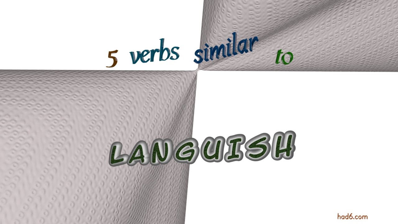 languish - 5 verbs synonym of languish (sentence examples) - YouTube
