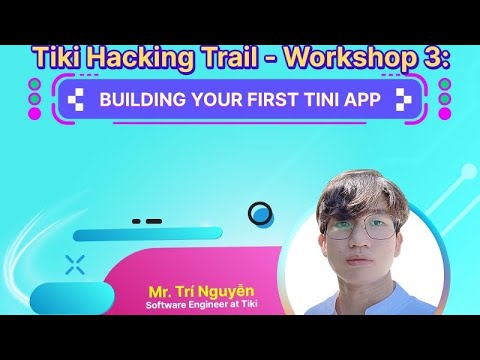 TIKI HACKING TRAIL - WORKSHOP 3: BUILDING YOUR FIRST TINI APP - YouTube