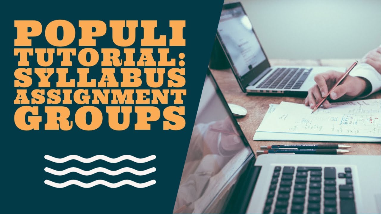 Populi Tutorial: Loading Syllabus and Setting Assignment Groups - YouTube