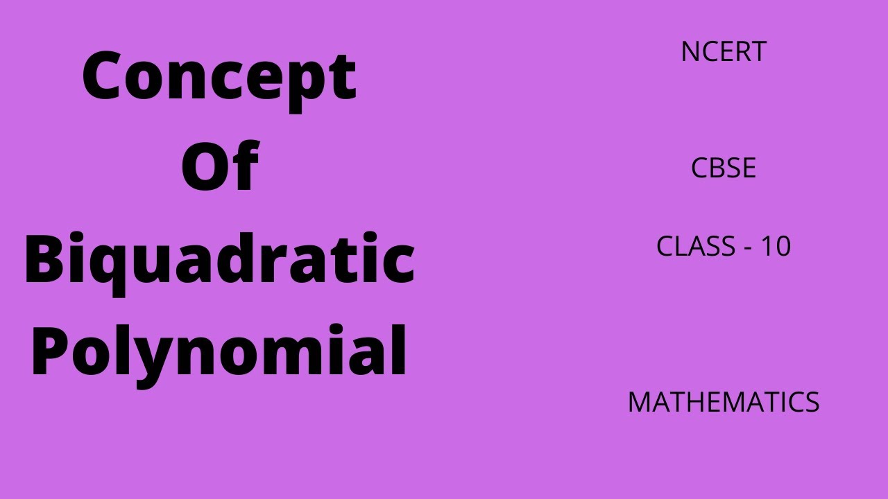 Biquadratic Polynomials || Polynomials || CBSE 10 || Smart Studies With ...