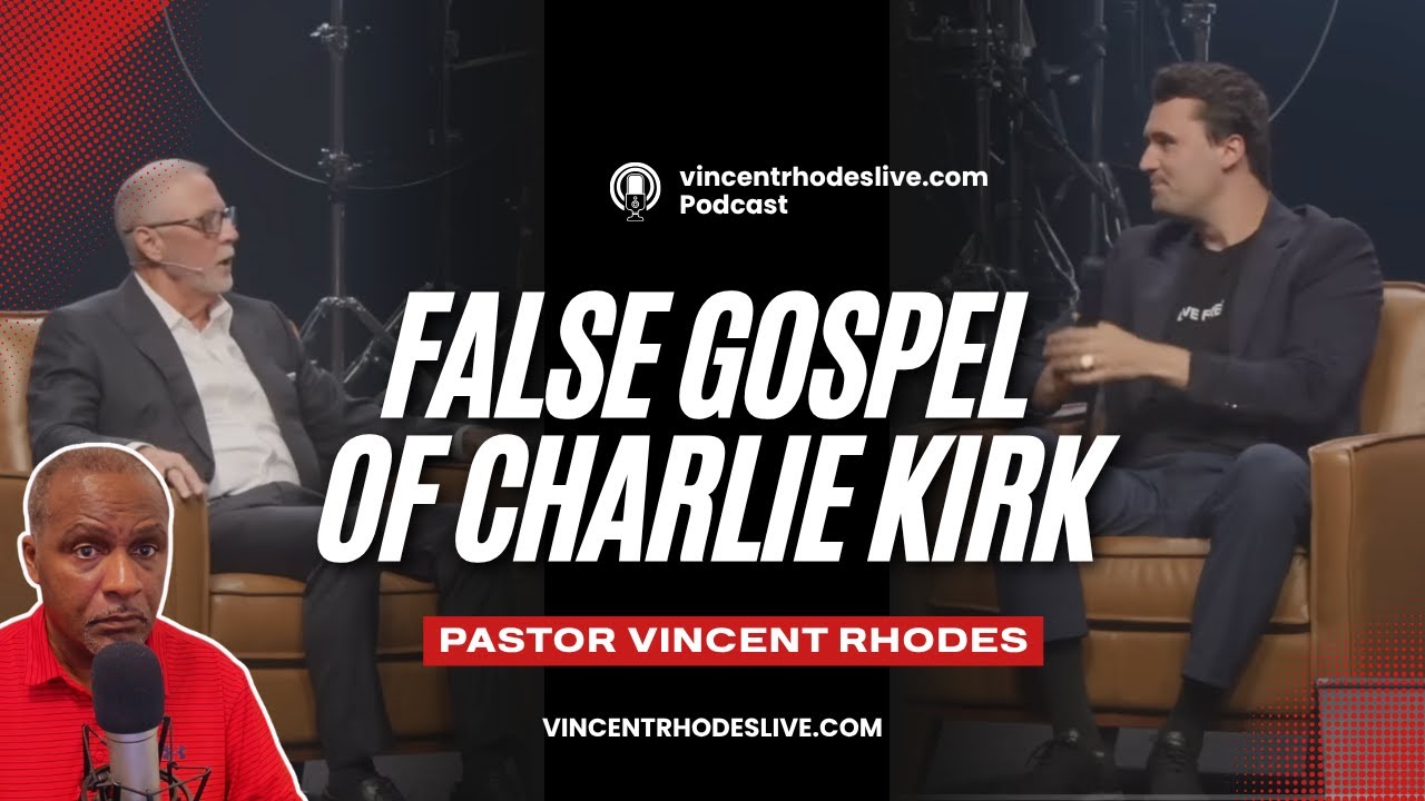 The False Gospel of Charlie Kirk?: A Look at Charlie Kirk’s Teachings ...
