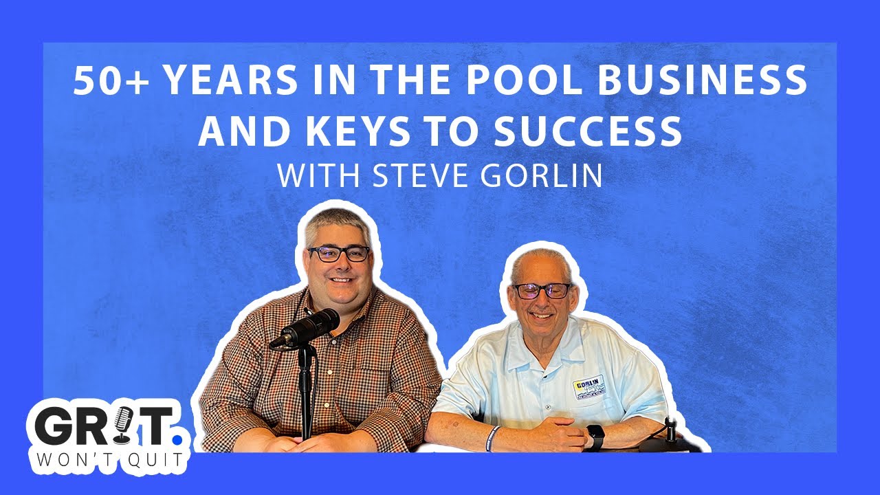 Steve Gorlin: 50+ Years in the Pool Business and Keys to Success ...